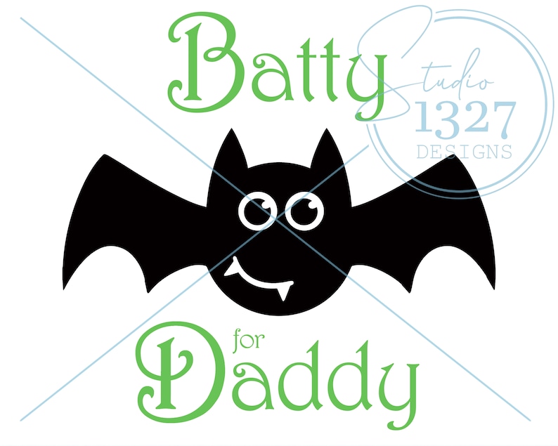 Batty for Daddy SVG: Halloween Bat Printable (digital Download) - Etsy