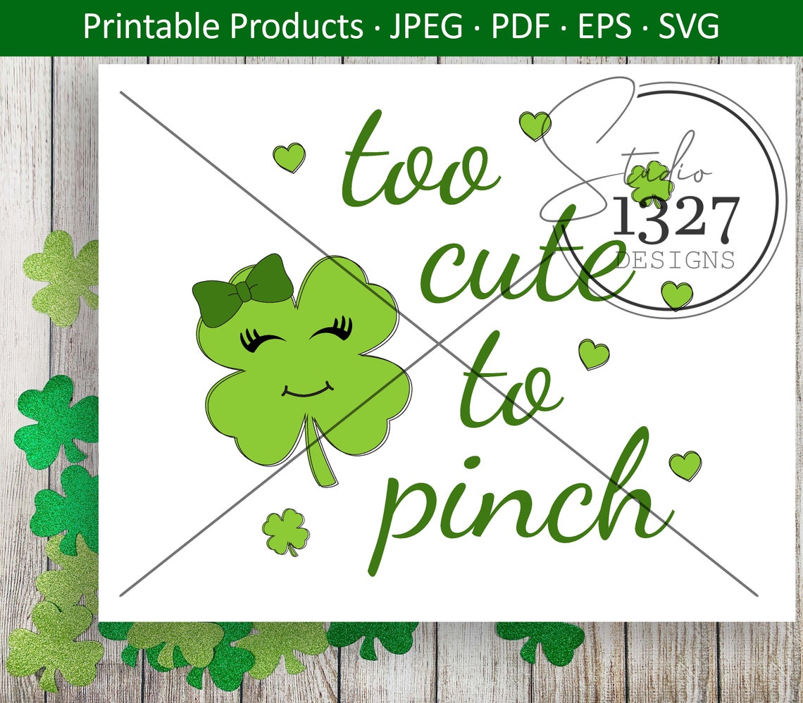 Too Cute to Pinch / St Patrick's Day Printable / Cute Shamrock ...