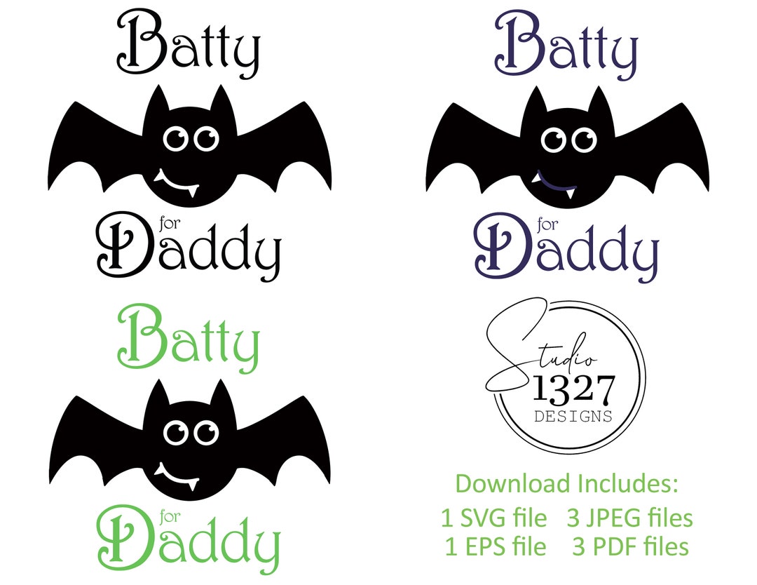 Batty for Daddy SVG: Halloween Bat Printable (digital Download) - Etsy