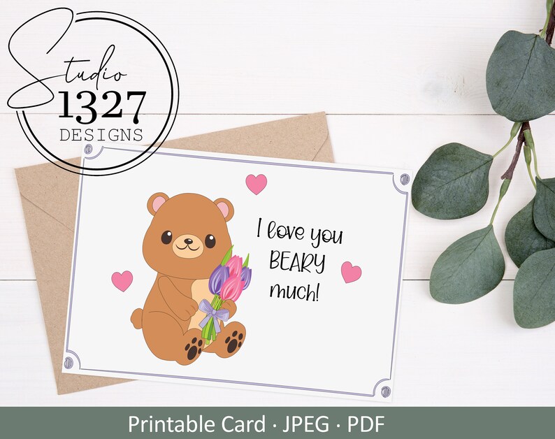 Printable Mother's Day Card / Printable Card for Mom / I Love You Beary ...