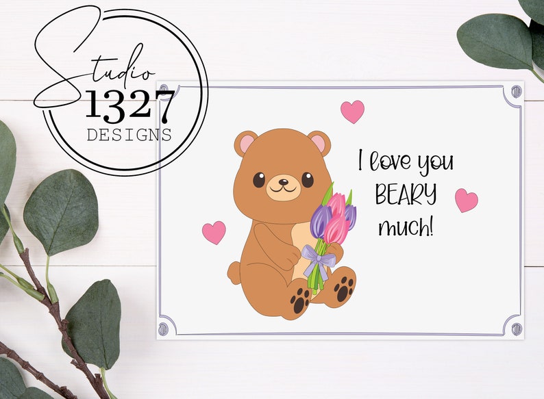 Printable Mother's Day Card / Printable Card for Mom / I Love You Beary ...
