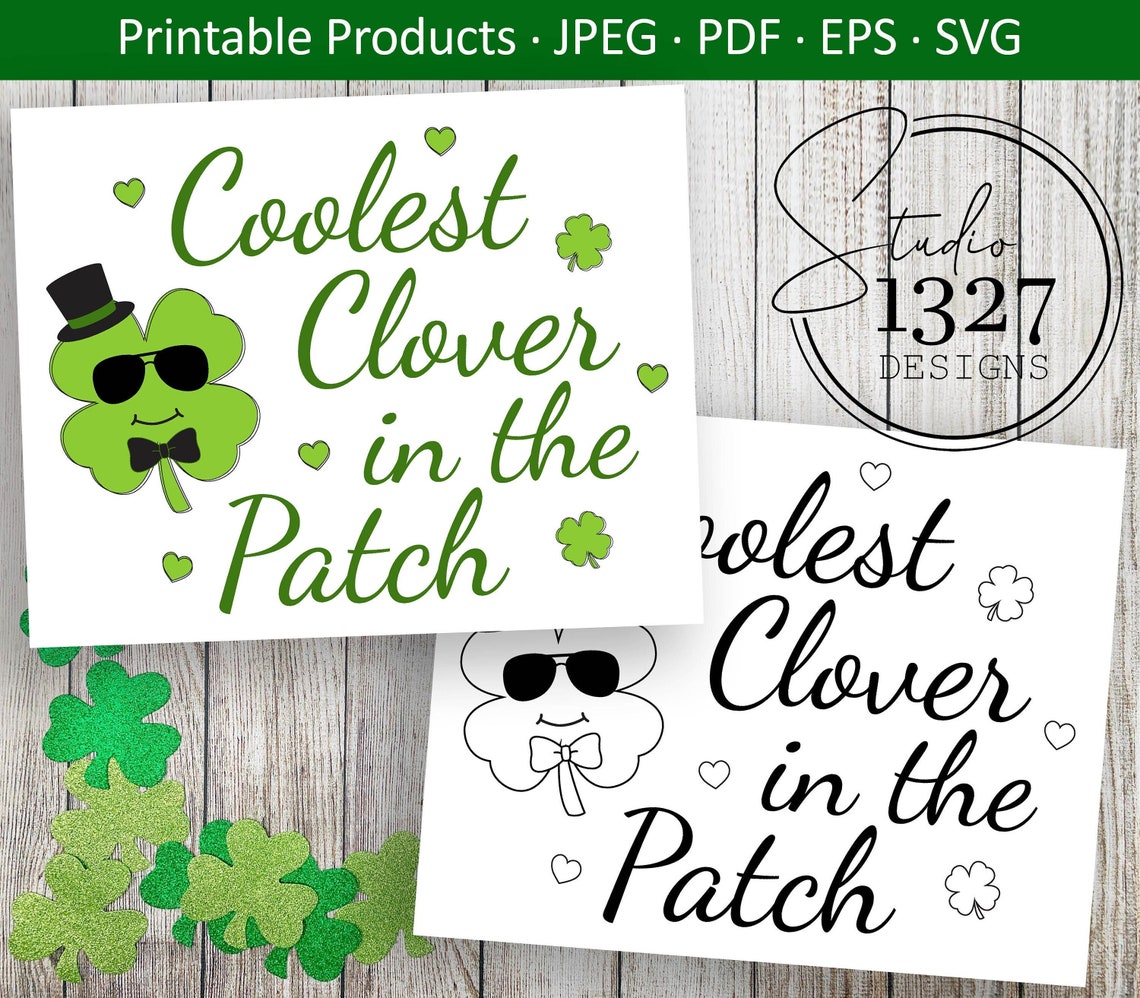 Coolest Clover in the Patch / St Patrick's Day Printable / Cute Clover ...