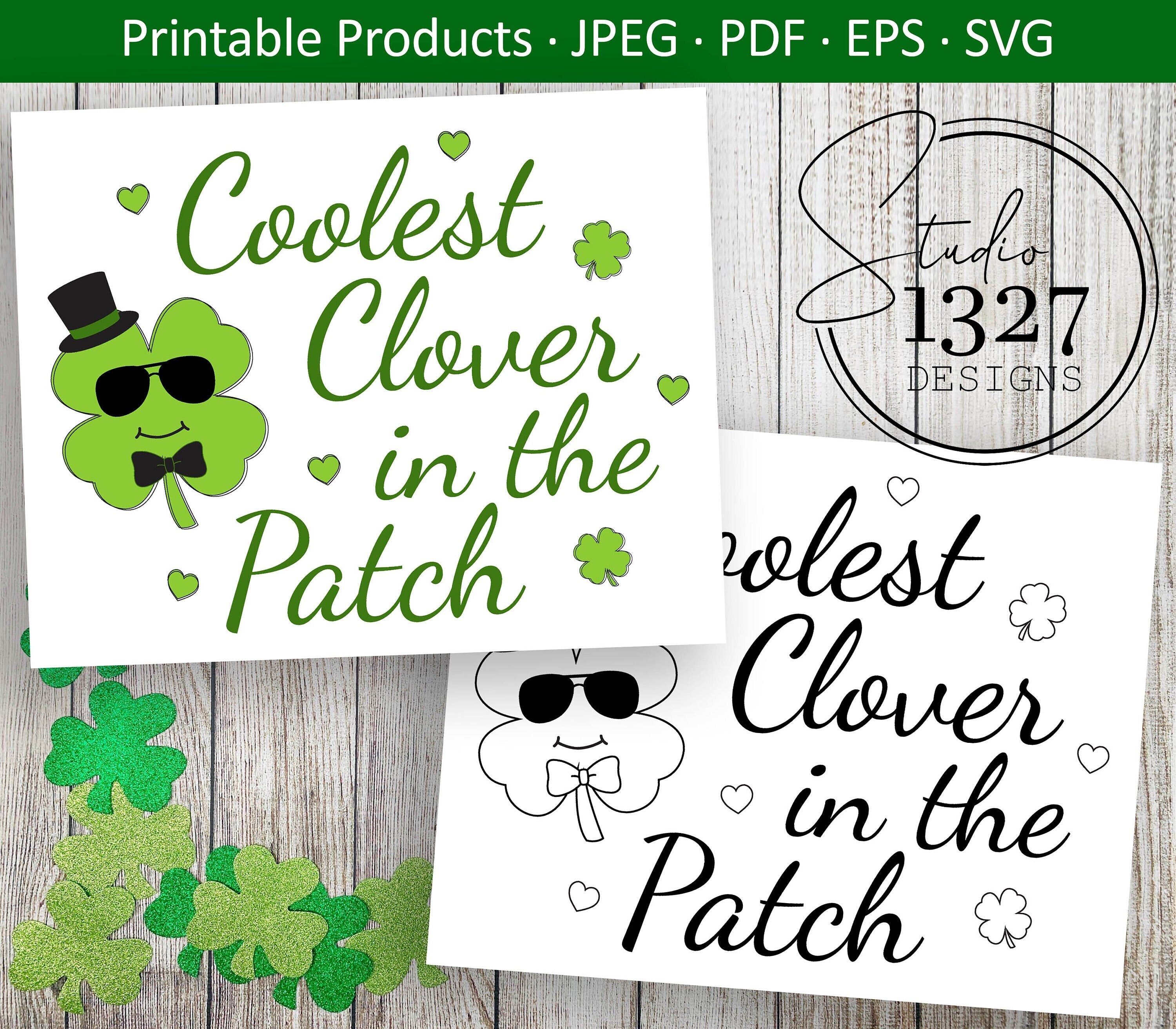 Coolest Clover in the Patch / St Patrick's Day Printable / Cute Clover ...