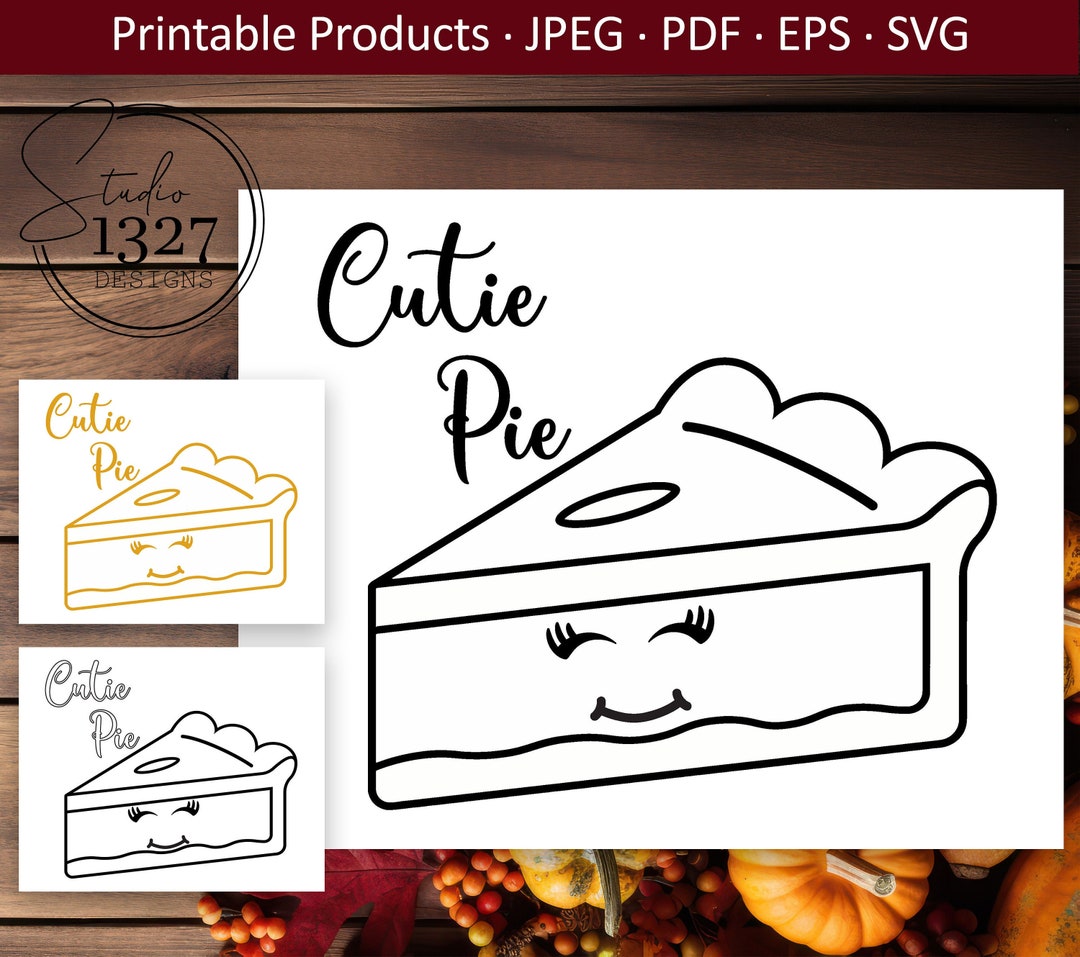 Cutie Pie / Cutie Pie SVG / Cutie Pie Printable / Apple Pie SVG / Apple ...