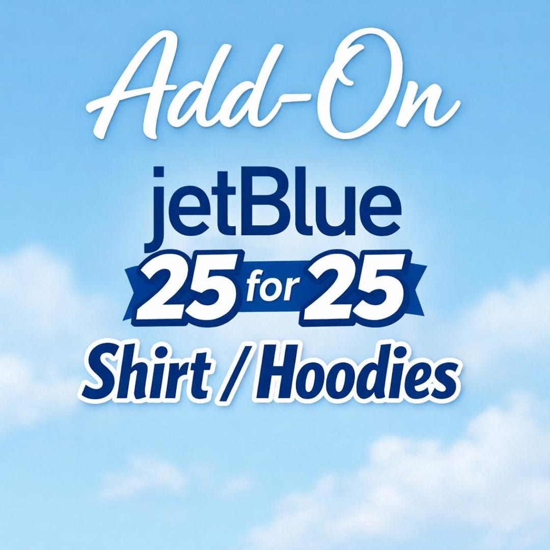 Jetblue 25 for 25 – Add-on Upgrade (shirt & Hoodie Orders) - Etsy
