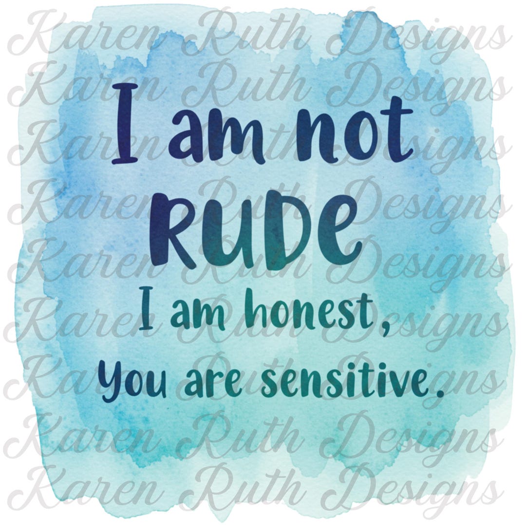 I Am Not Rude I Am Honest DTF Transfer Funny Quote Direct to Film ...