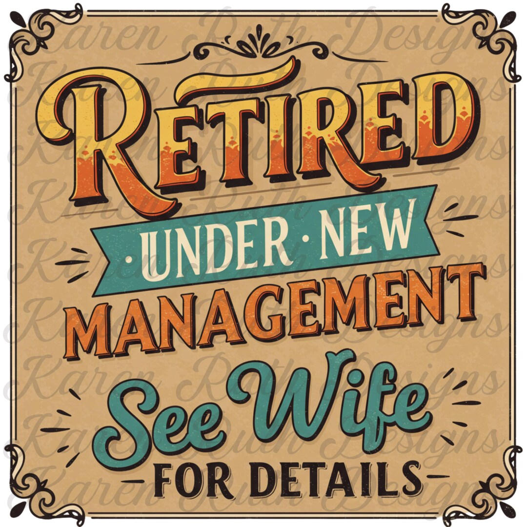 Funny Retirement DTF Transfer: Retired Under New Management - Etsy
