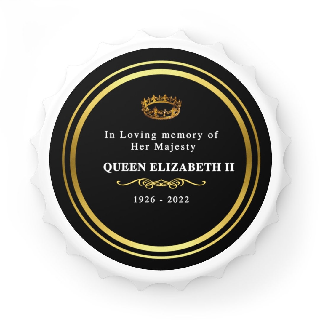 Queen Bottle Opener Queen Elizabeth II Keepsake Queen - Etsy