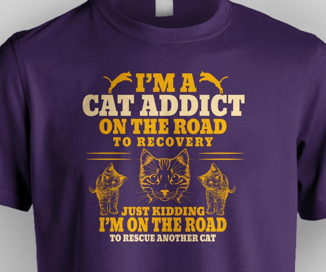 Cat Addict on the Road | Funny Cat Rescue T-shirt | Cat Mom Gift | Cat ...