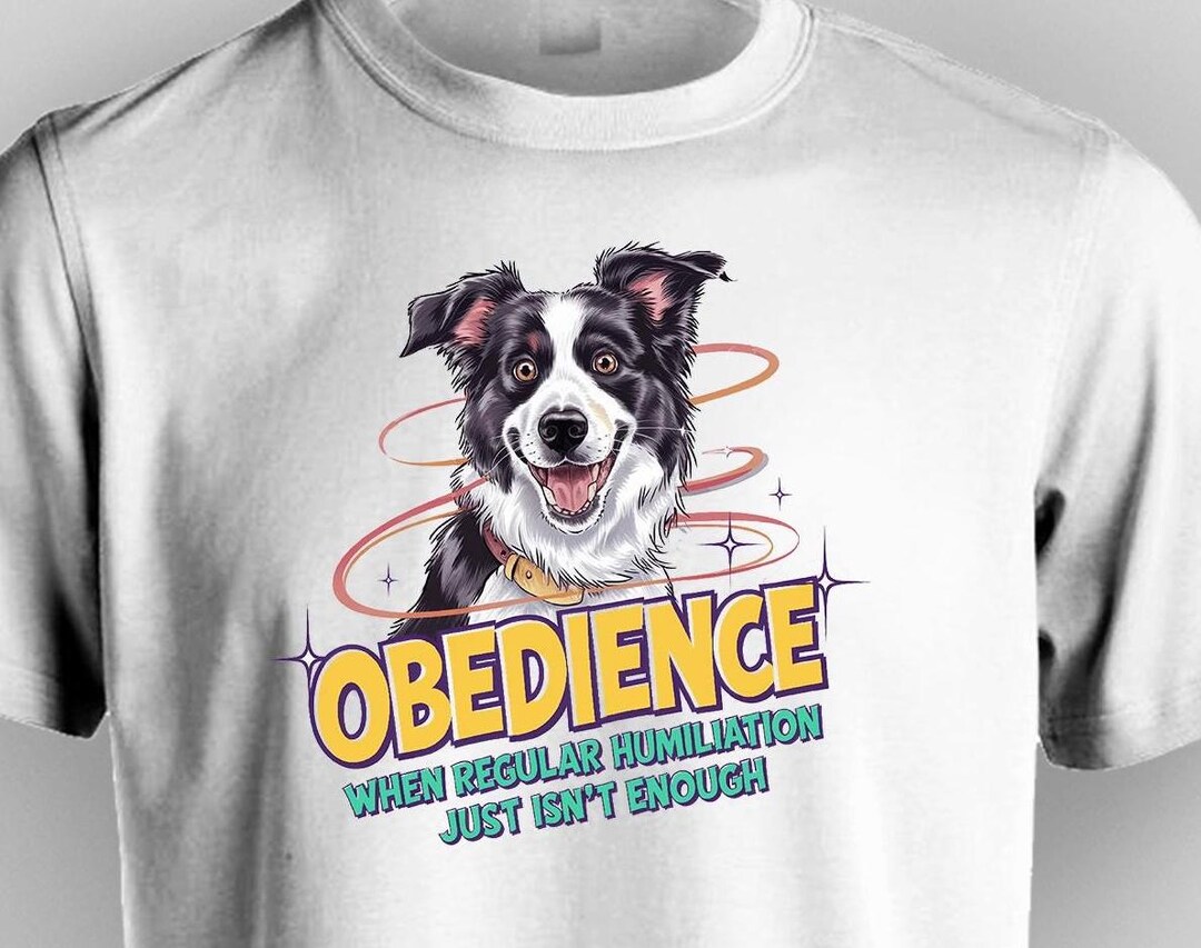 Obedience Class Chaos - Funny Border Collie T-shirt | Herding Dog Humor ...