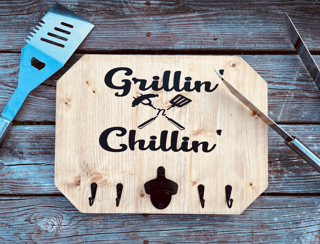 Grillin and Chillin Sign With Bottle Opener and Hooks, Fathers Day Gift ...