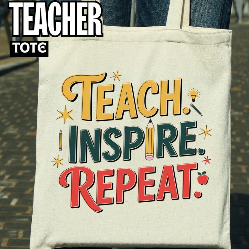 Teacher Tote Png - Teach Inspire Repeat Png for Canvas Tote Bag ...