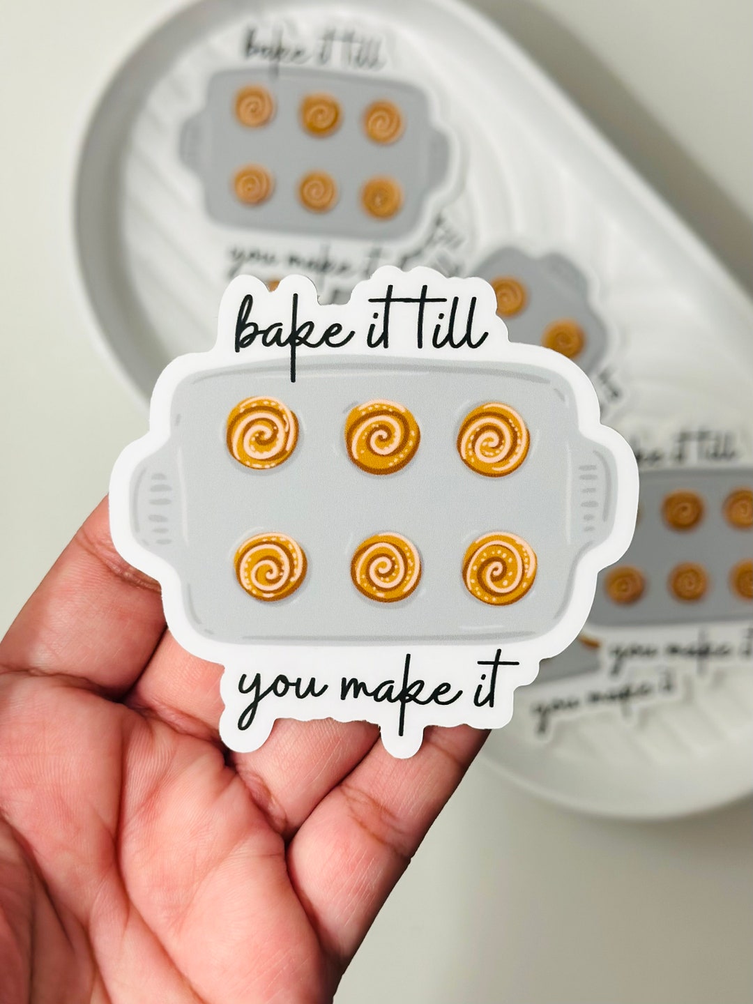 Bake It Till You Make It Sticker, Baking Stickers, Funny Stickers ...