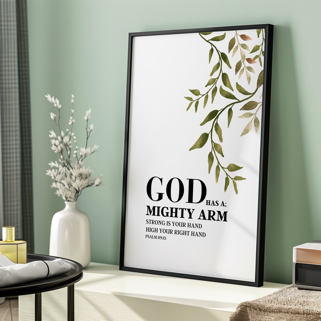 Psalm 89:13. You Have a Mighty Arm. Bible Verse Wall Art. Christian ...