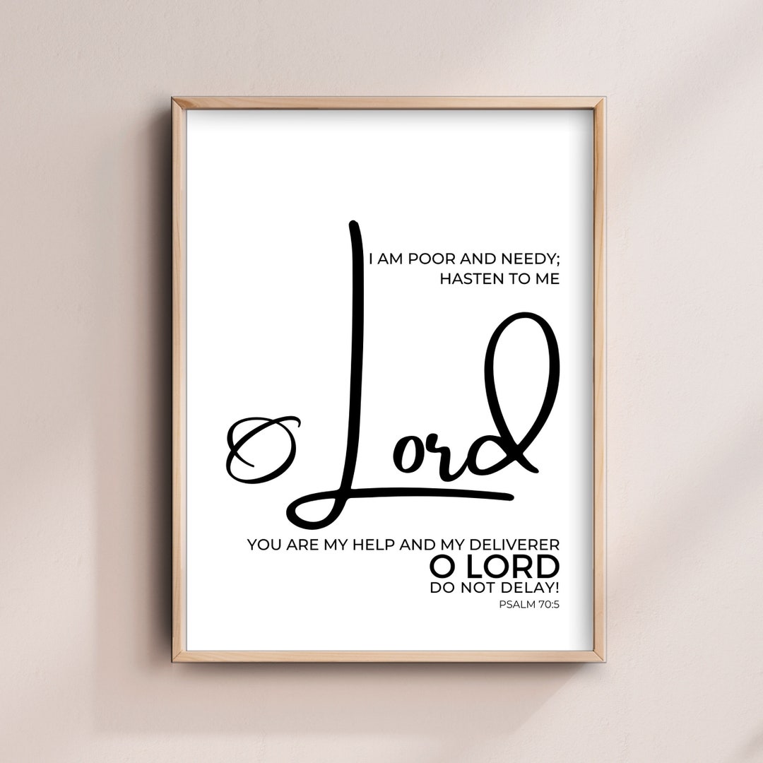 Psalm 70:5. O God You Are My Help and My Deliverer. Christian Wall Art ...