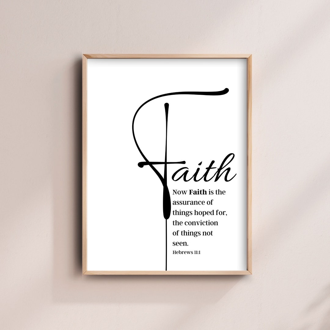 Hebrews 11:1. Now Faith is the Assurance of Things Hoped. Faith. Bible ...