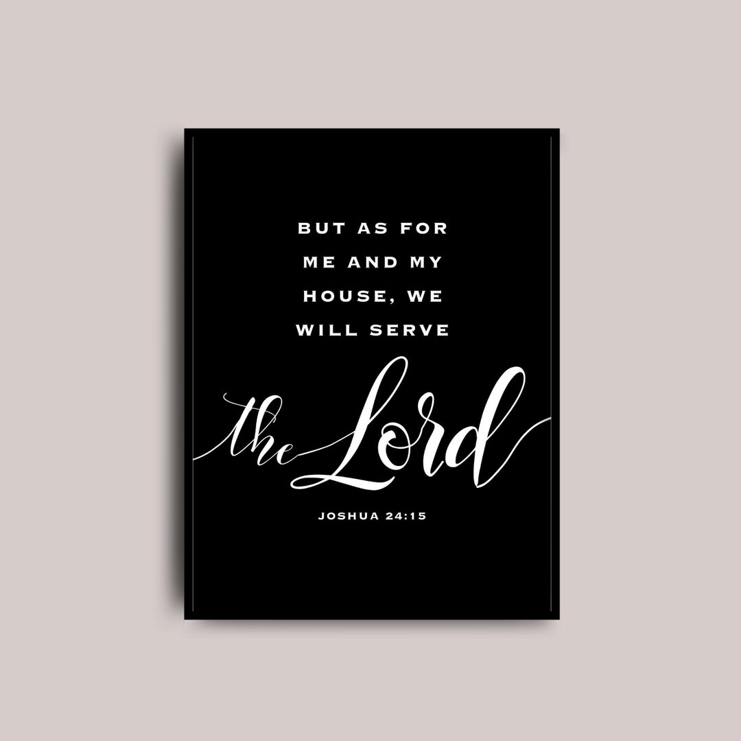 Joshua 24:15. We Will Serve the Lord. Faith, Bible Verse Wall Art ...