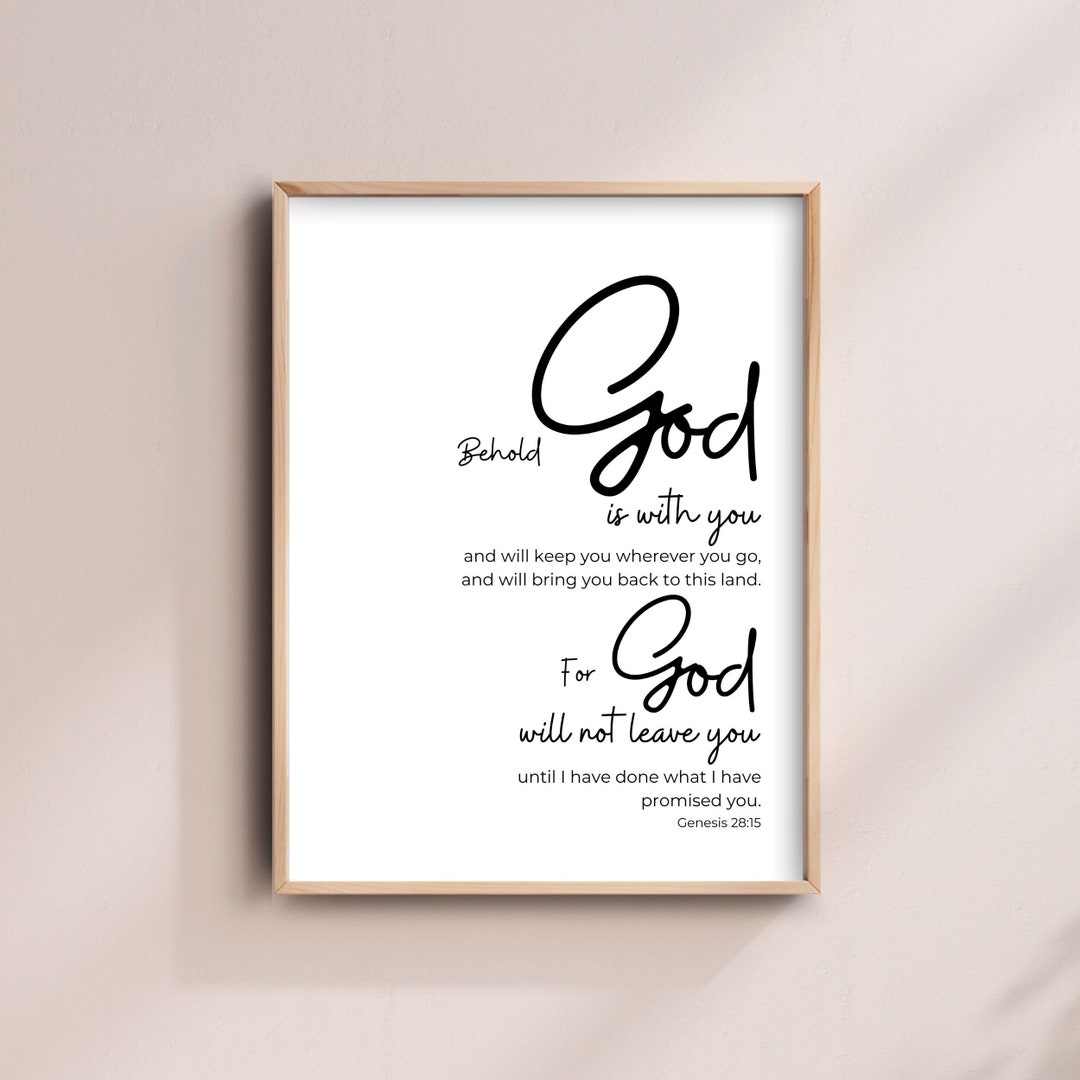 Genesis 28:15. Behold, I Am With You, Will Keep You Wherever You Go ...