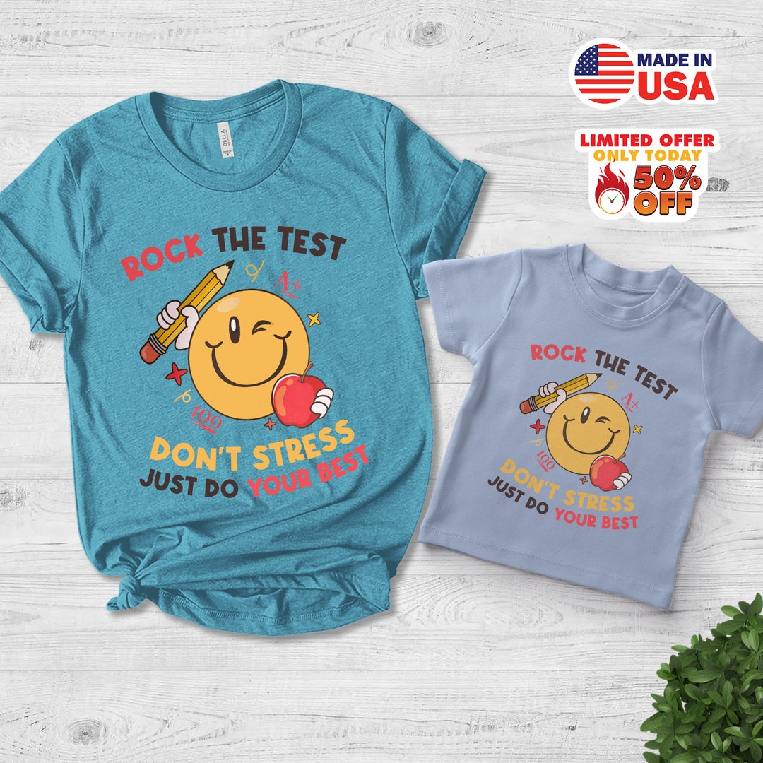 Rock the Test Shirt Just Do Your Best Tshirt Teacher Testing - Etsy