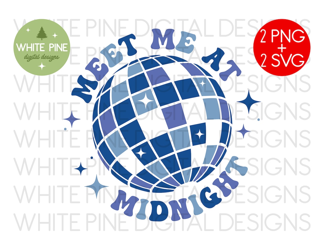 Meet Me at Midnight PNG, Meet Me at Midnight SVG, New Years Shirt, New ...