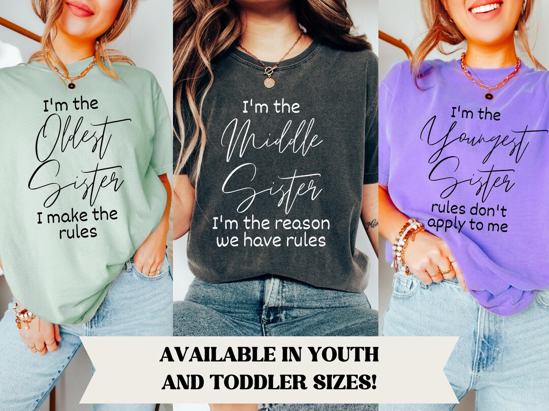 Sibling Matching Shirts Oldest Middle and Youngest Rules Family Shirts ...