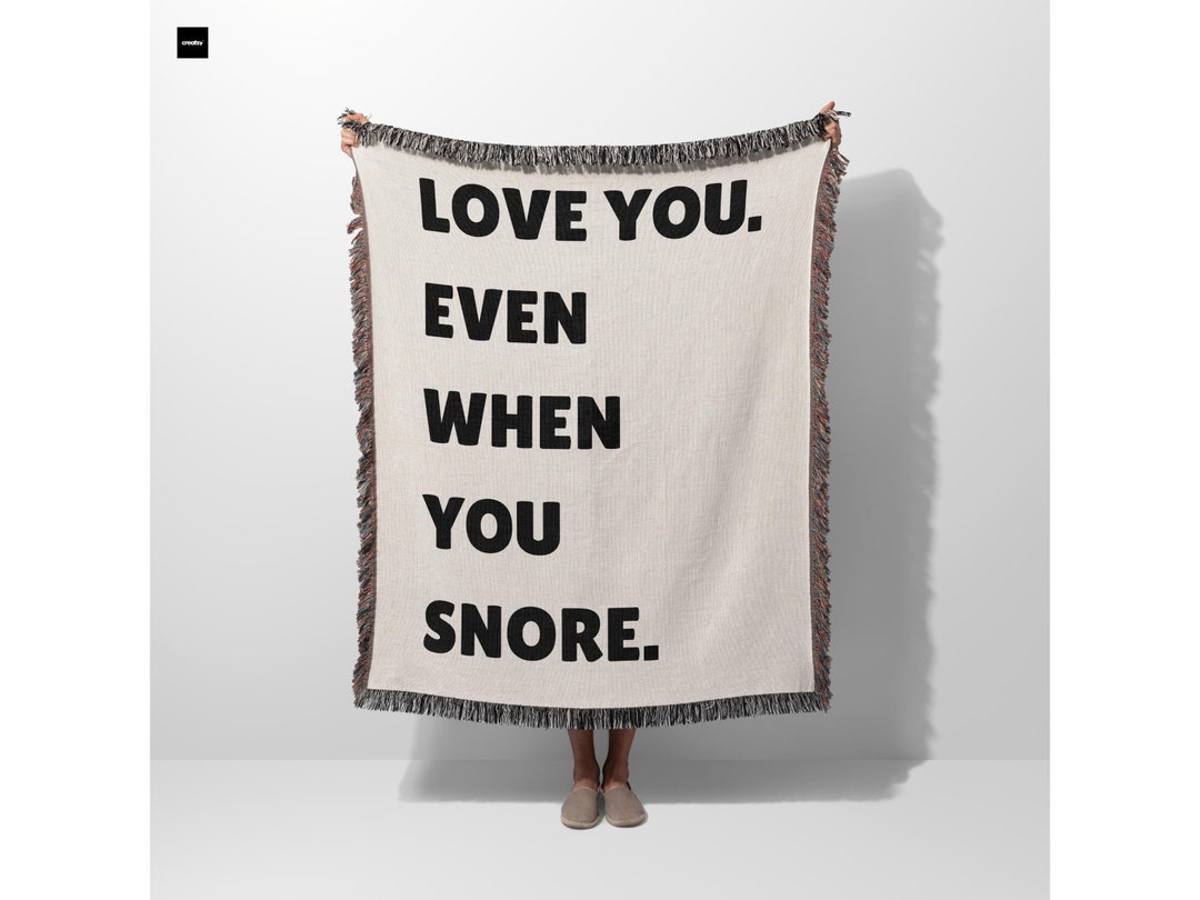 Love You Even When You Snore Cotton Anniversary Gift Funny Woven ...