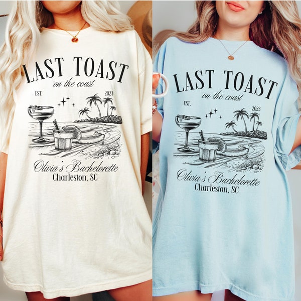 Last Toast on the Coast Shirt - Etsy