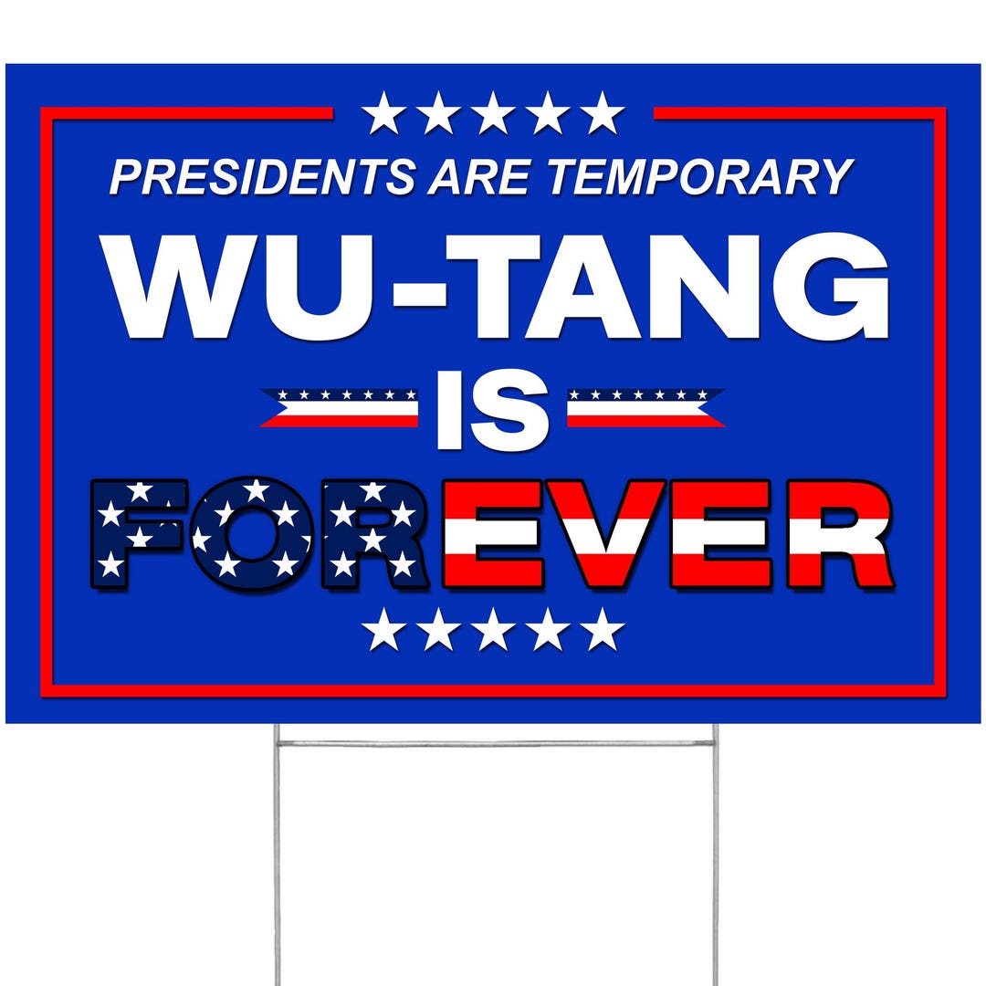 Made in America Not China WU Tang is Forever Presidents Are Temporary ...