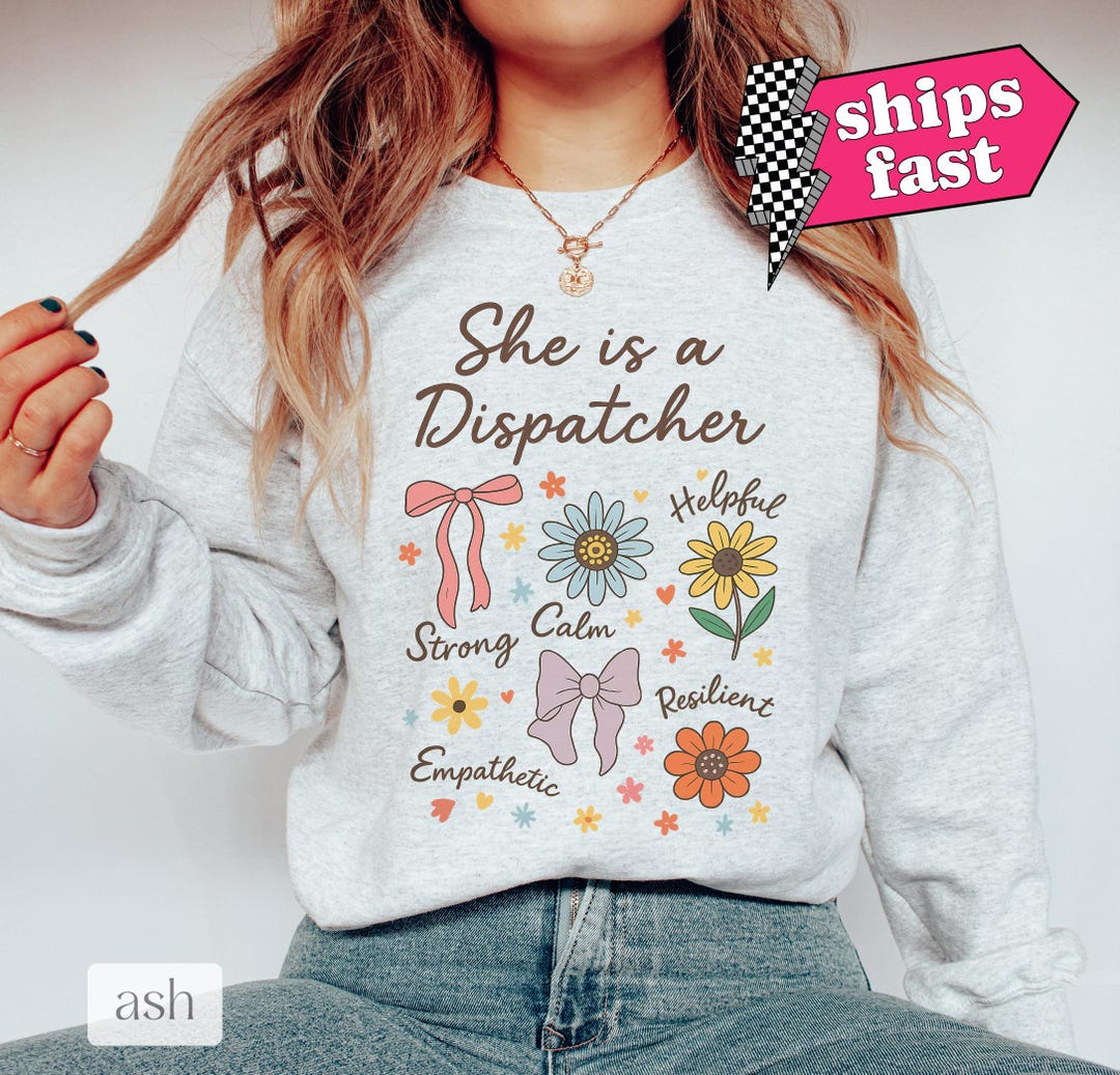 She is a Dispatcher Sweatshirt, Gift for 911 Dispatcher, 911 Emergency ...