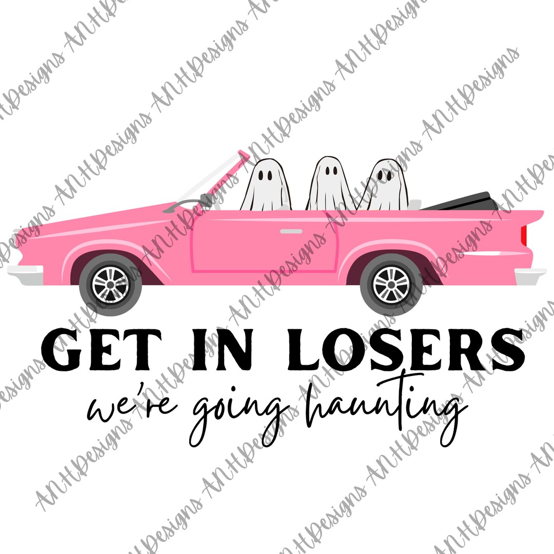 Get in Losers We're Going Haunting Digital Design - Etsy Get in Losers We're Going Haunting Digital Design - Etsy