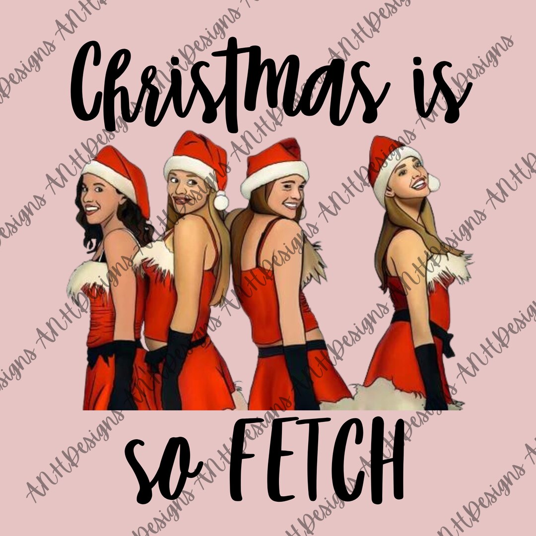 Christmas is so FETCH Digital Design Christmas Sublimation Png Download ...