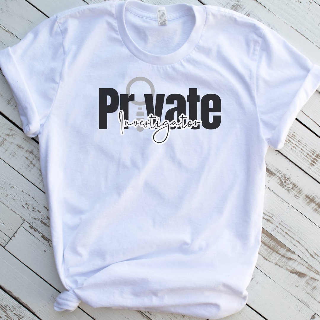 Private Investigator Gift, Detective Shirt, Crime Investigator Gift ...