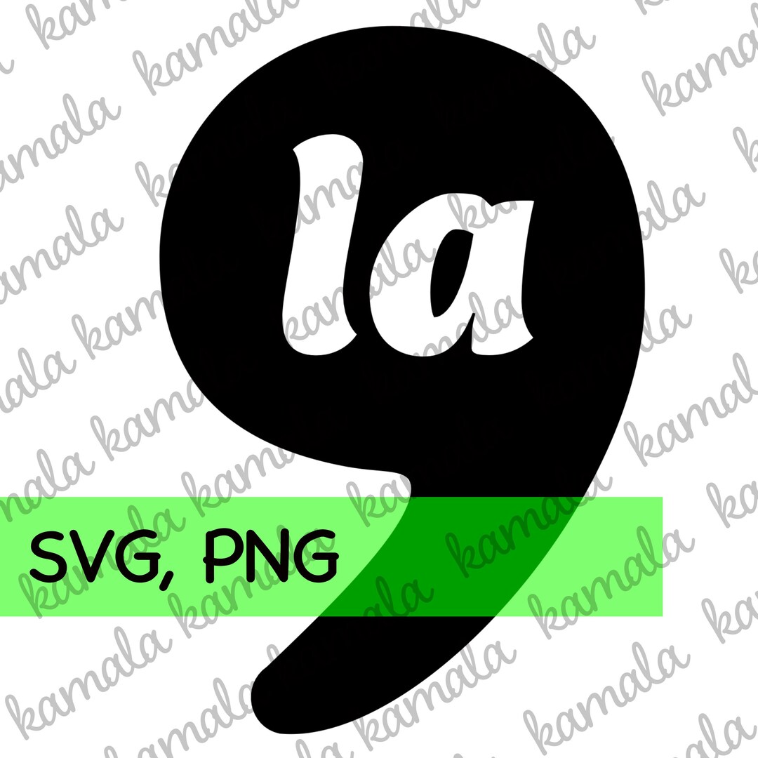 Comma-la Comma la Kamala Harris svg png digital files - Etsy España