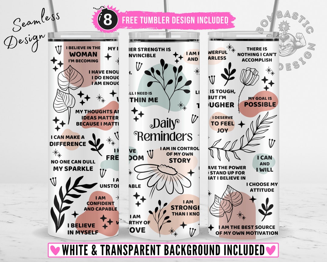 Daily Reminders Tumbler Wrap PNG 20oz Skinny, Daily Affirmations ...