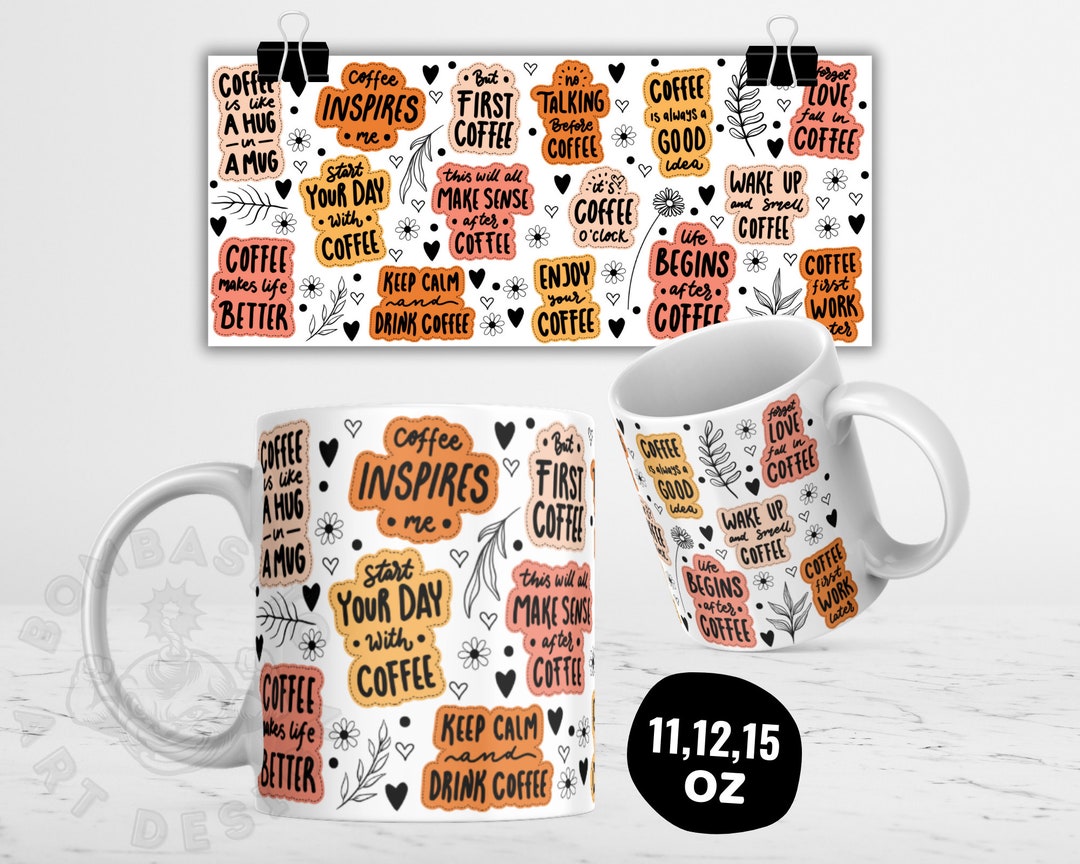 Cute Coffee Quotes Mug Wrap PNG for Sublimation, 11oz & 15oz Coffee ...