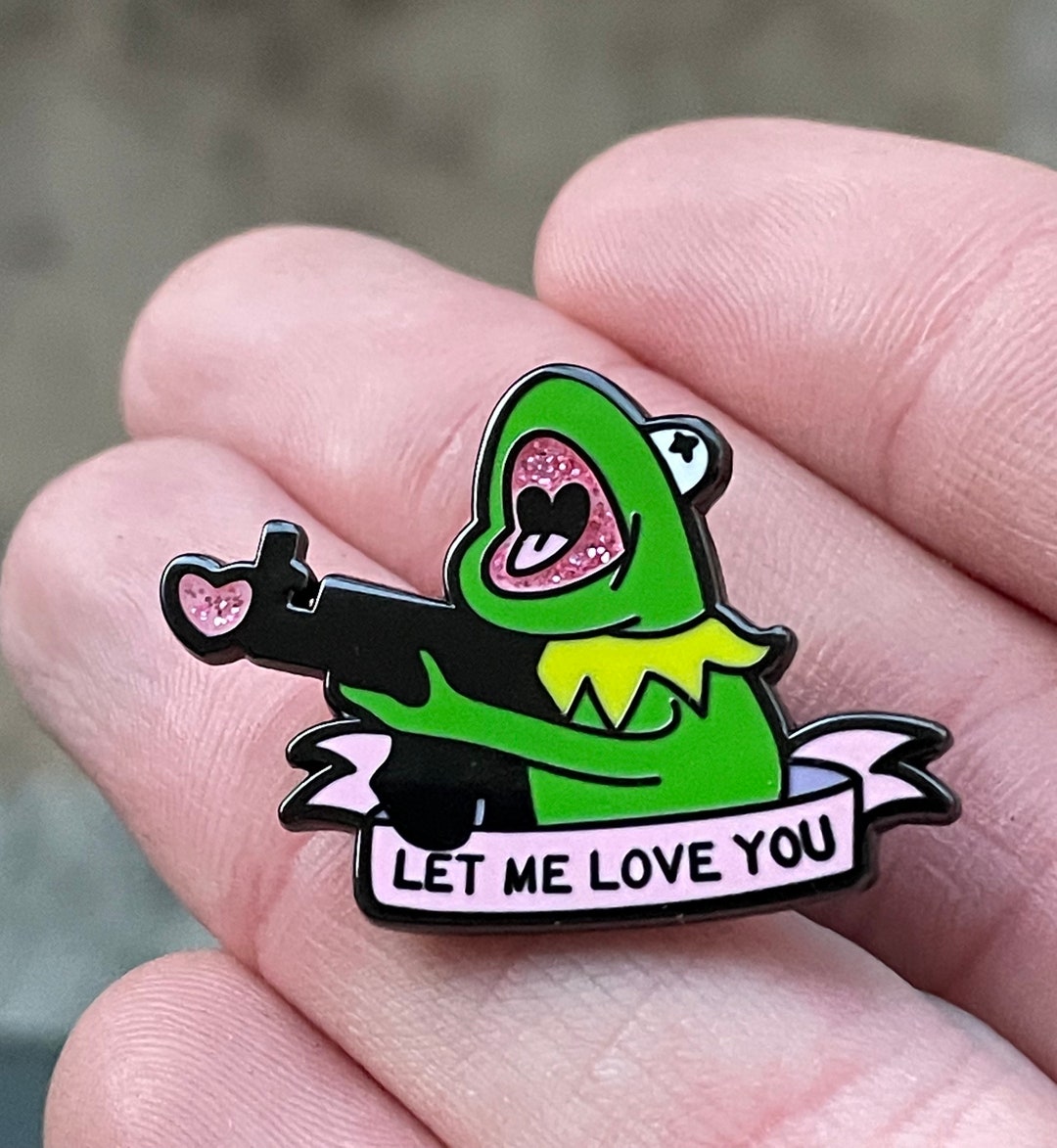 Let Me Love You Frog Enamel Pin Kermit Gun Meme Love Glitter Shiny ...