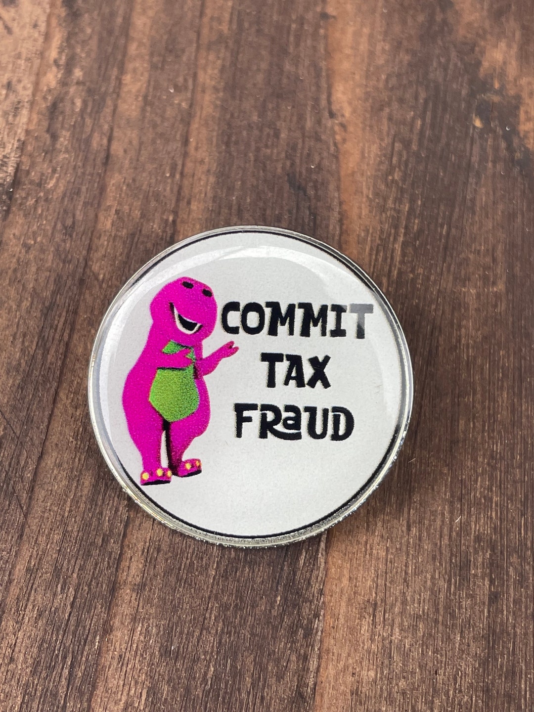 Commit Tax Fraud Barney Pin Button Soft Enamel Purple Dinosaur Meme ...