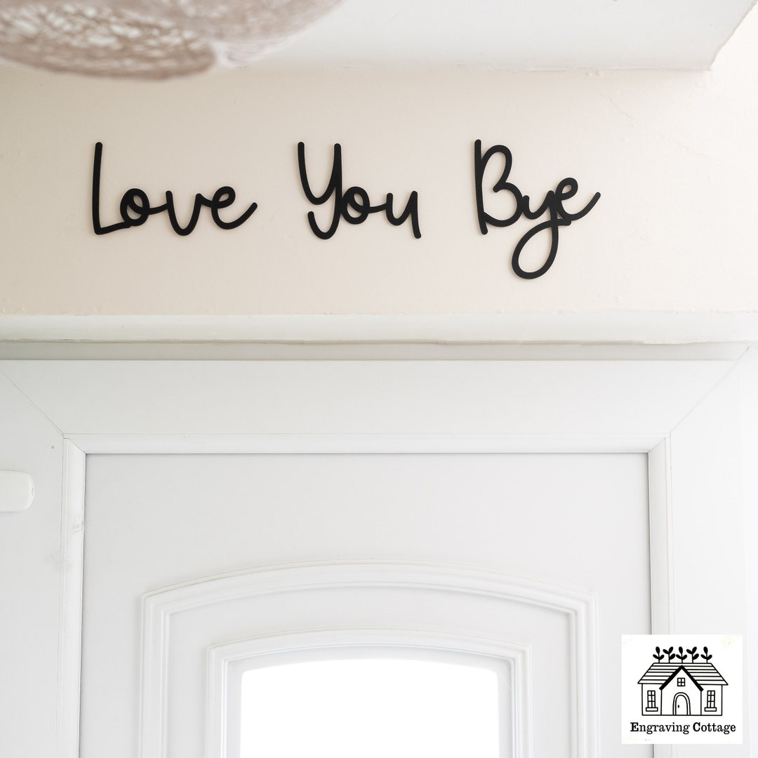 Love You Bye Wooden Script Sign Entryway Hallway Sign Letters Painted ...