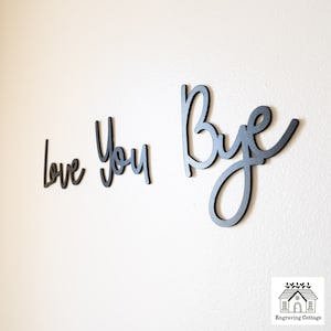 Love You Bye Wooden Script Sign Entryway Hallway Sign Letters Painted ...