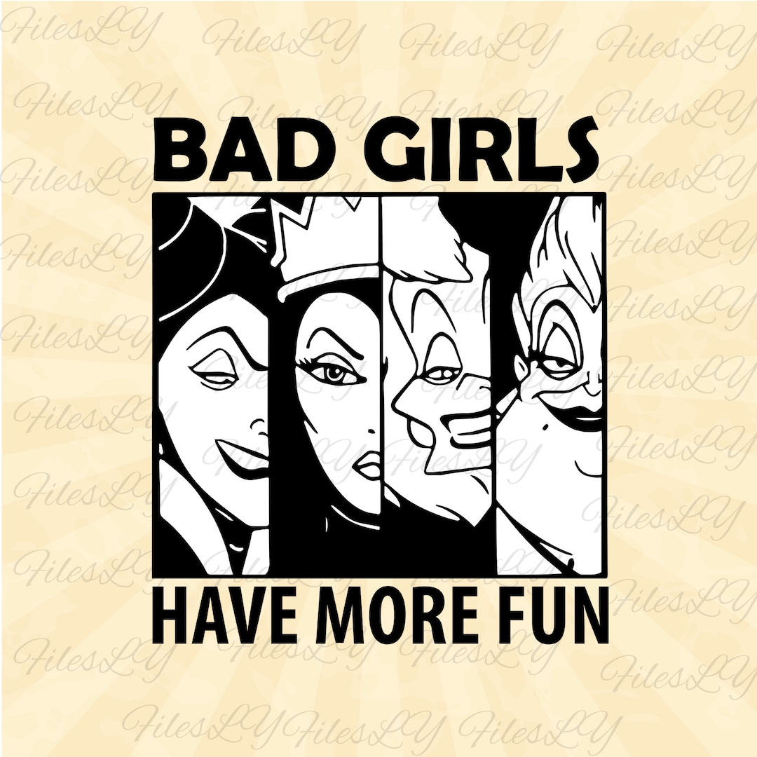 Bad Girls Have More Fun Svg, Villains Svg, Evil Queen Svg, Witches Svg ...