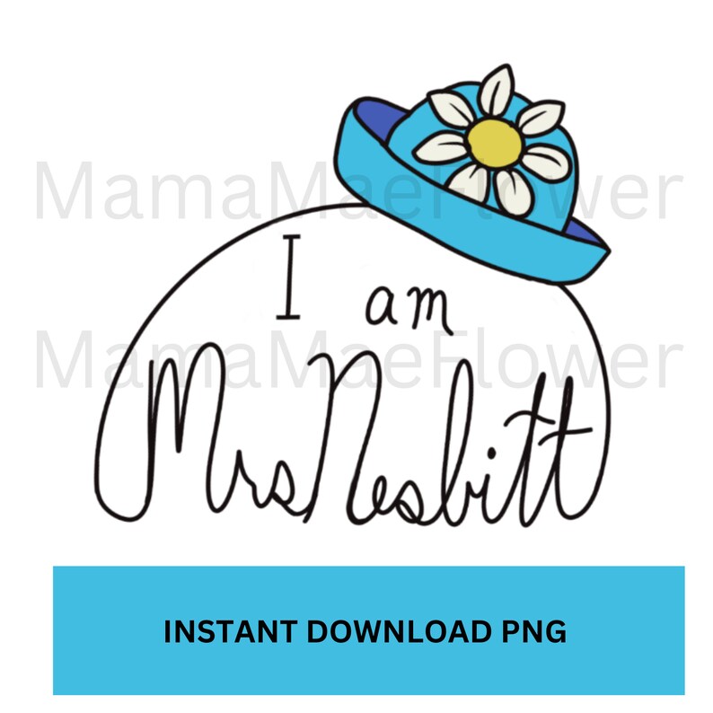 I Am Mrs Nesbitt Instant Download Png - Etsy