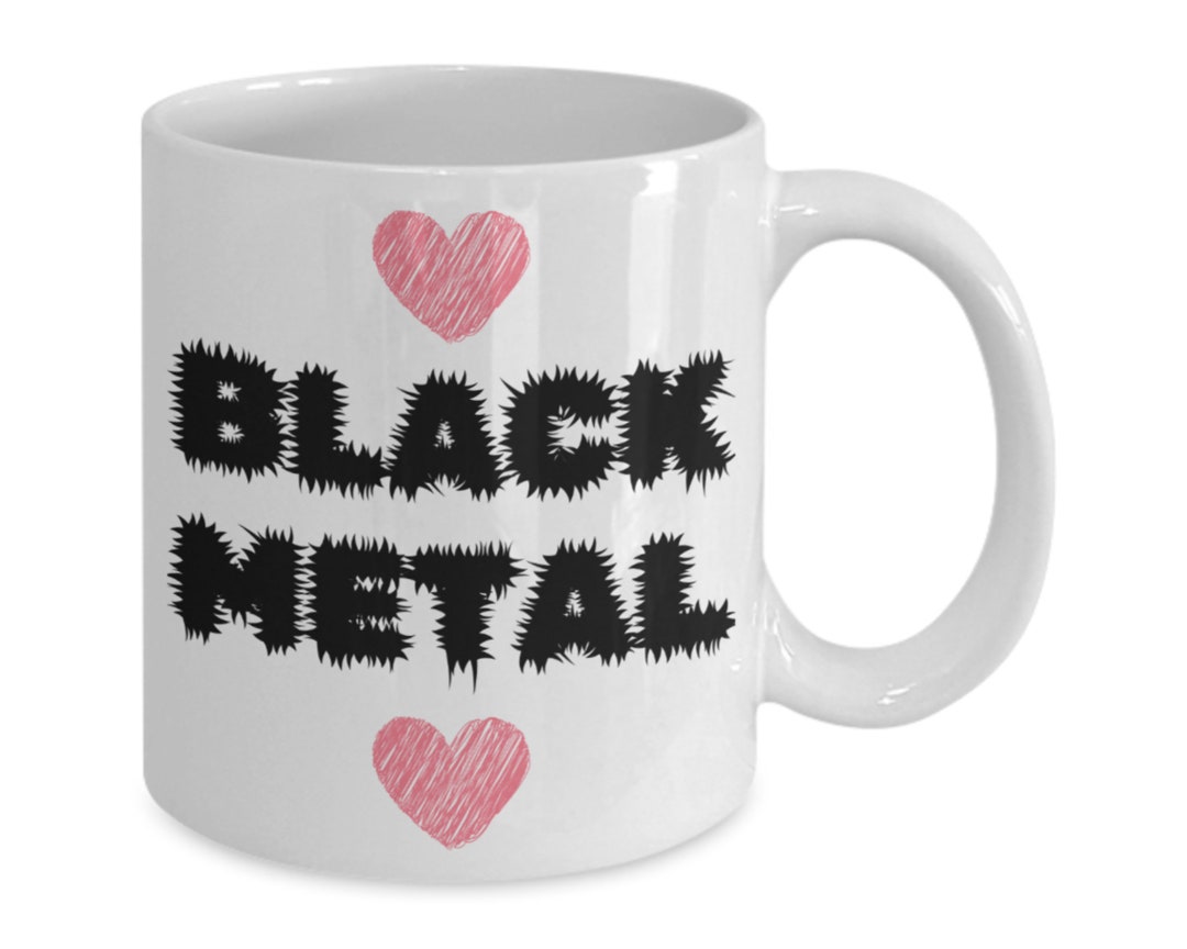 Black Metal Mug Black Metal Gift Metalhead Gift Metalhead Mug Heavy ...