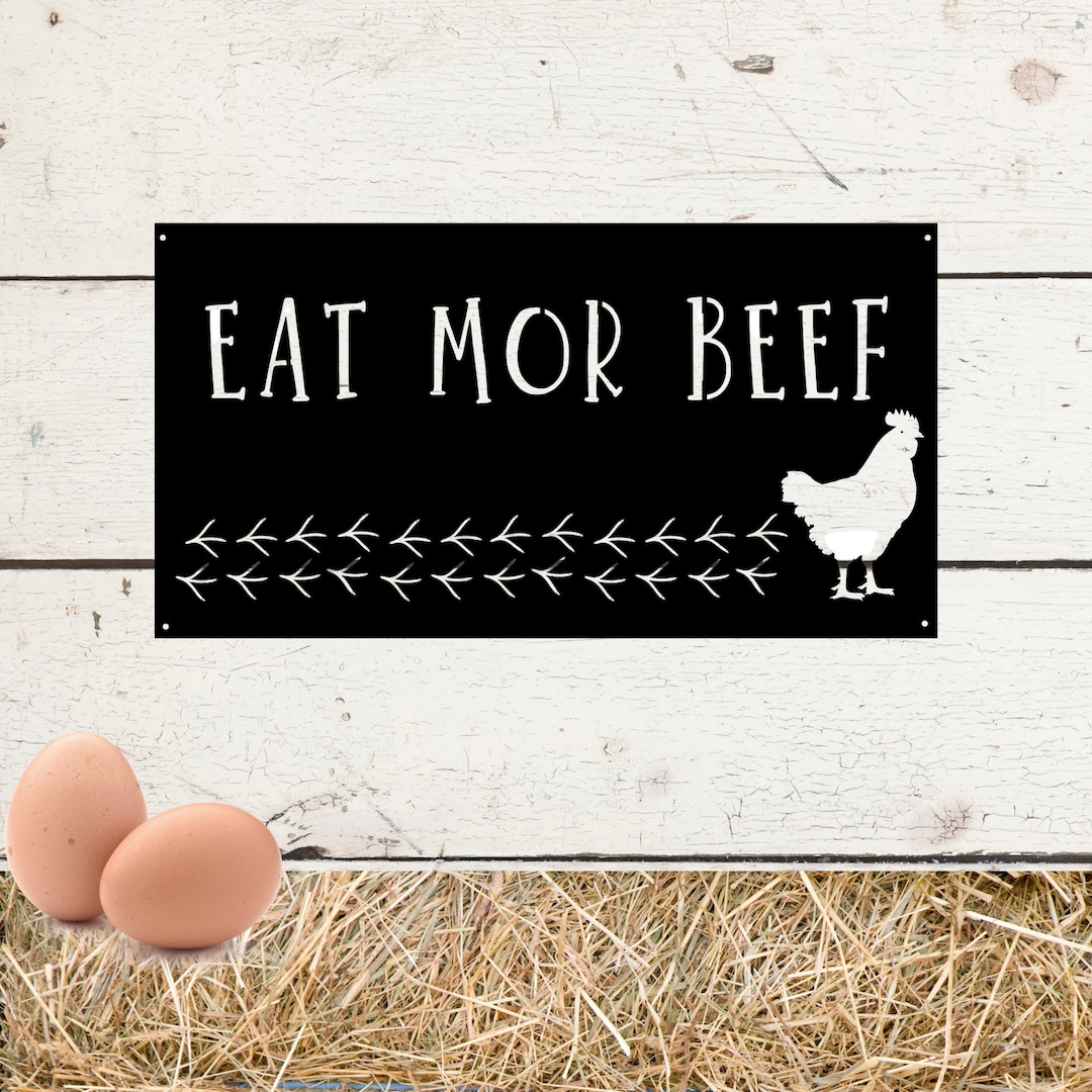 Eat Mor Beef, Metal Sign, Chicken Sign, Chicken Coop Decor, Gift for ...