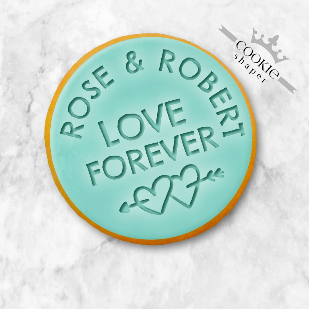 Custom Love Forever Cookie Stamp Embosser | Anniversary With ...
