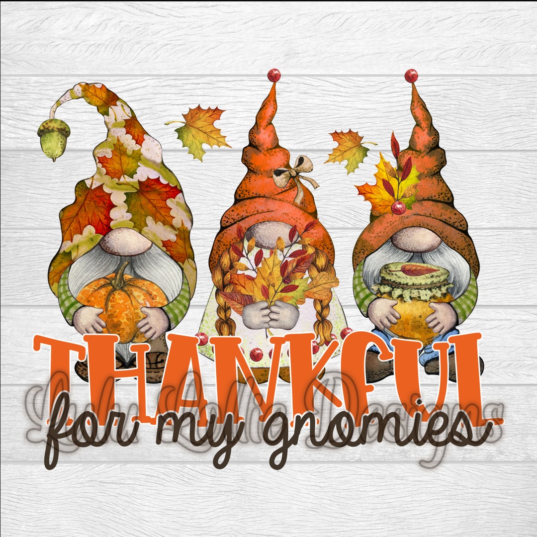 Thankful for My Gnomies PNG | Friendsgiving PNG | Fall Gnomies ...