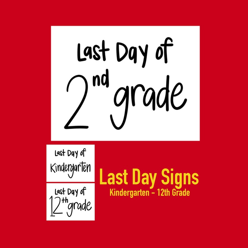 Last Day of School Sign Printable Bundle Kindergarten First Second ...