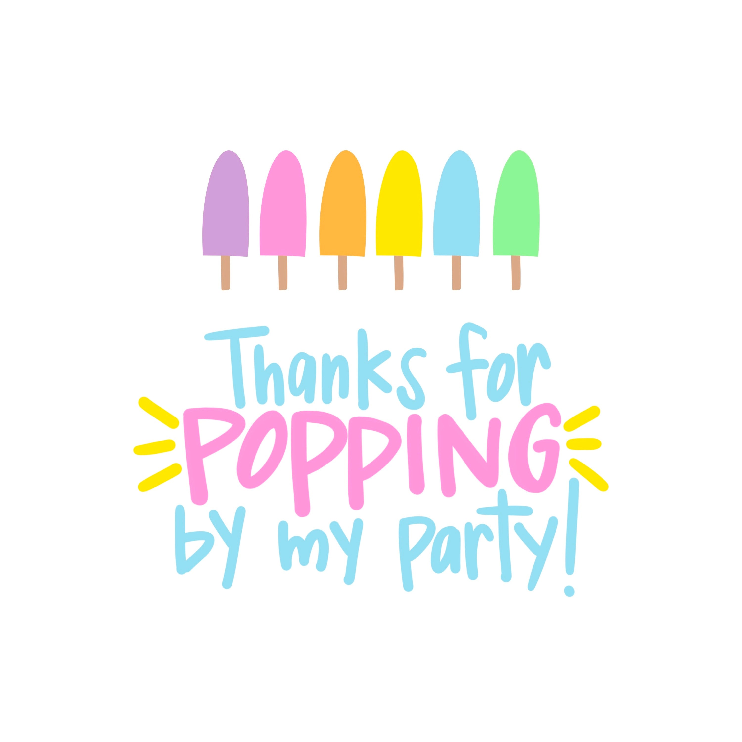 Popsicle Favor Tag “thank You for Popping by My Party” Printable ...