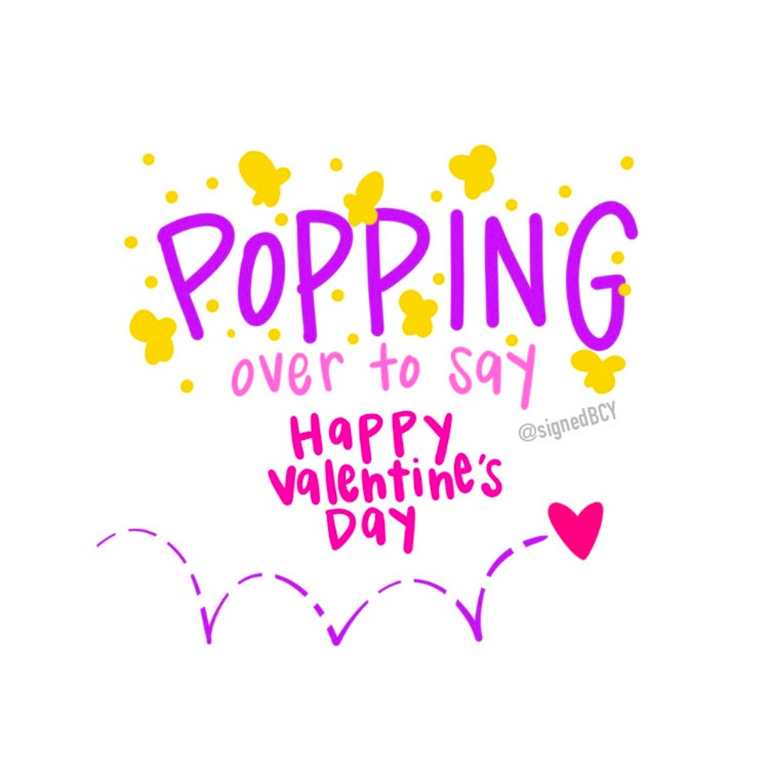 Printable Valentine Popcorn Tags or Stickers popping Poppin Over to Say ...