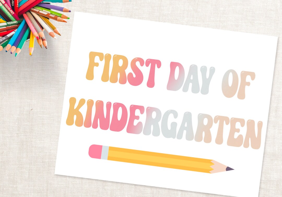 First & Last Day of Kindergarten- Colorful Pencil- Instant Download ...