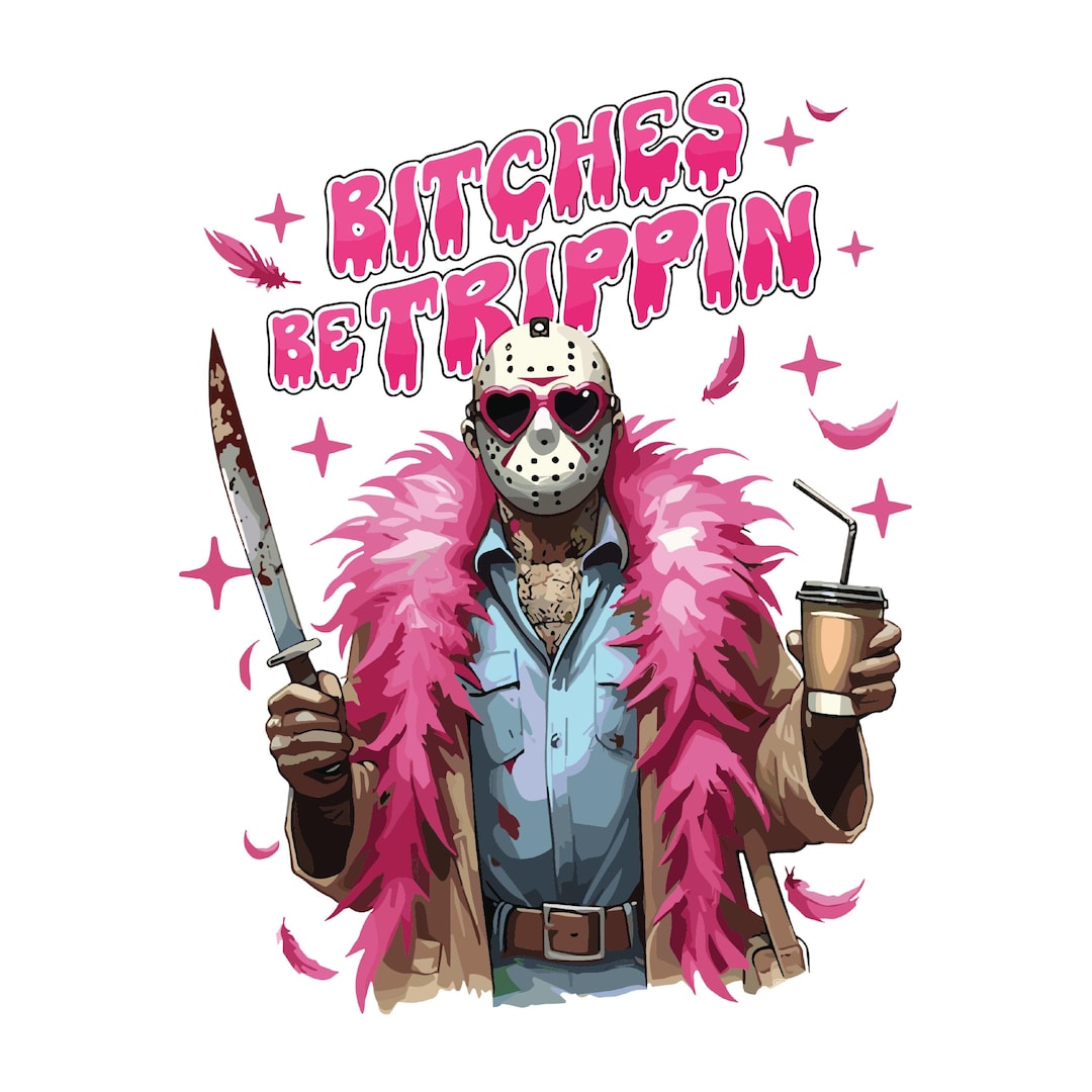 Bitches Be Trippin Horror Movie Png, Funny Horror Character Png, Pink ...